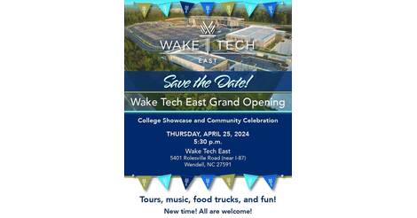 Wake Tech East Grand Opening! College Showcase & Community Celebration ...